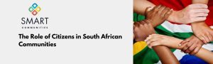 The Role of Citizens in South African Communities – Smart Communities